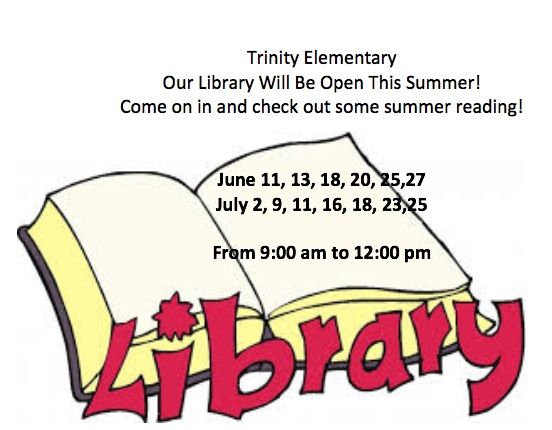 Summer Library Hours 2019 | Trinity Elementary School